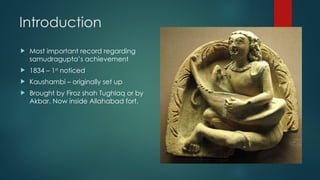 Allahabad Pillar Inscription of Samudragupta.pptx