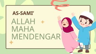 PPT Pembelajaran anak islam 'Allah As Sami' | PPTX