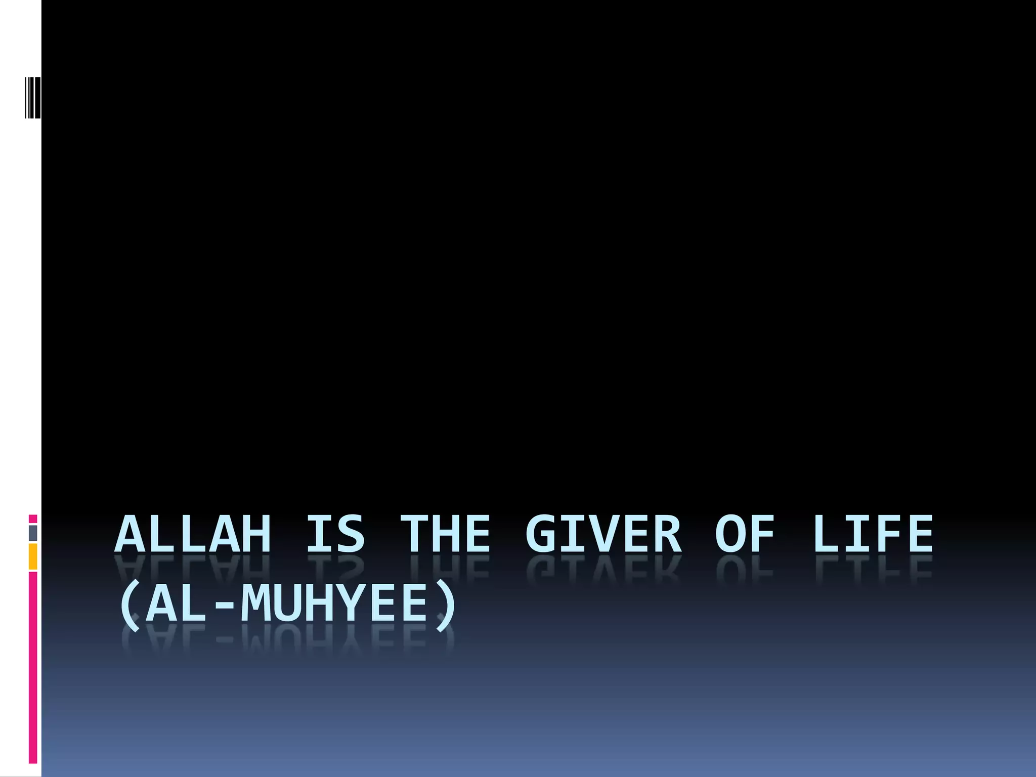 Allah is the giver of life (al muhyee) | PPSX | Islam | Religion ...
