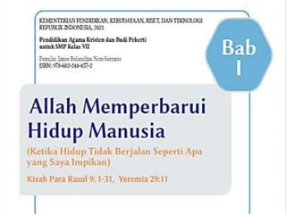 Allah Memperbarui Hidup Manusia (Pert. 1) - Kelas 7 KURMER PAK-BP - Mr ...