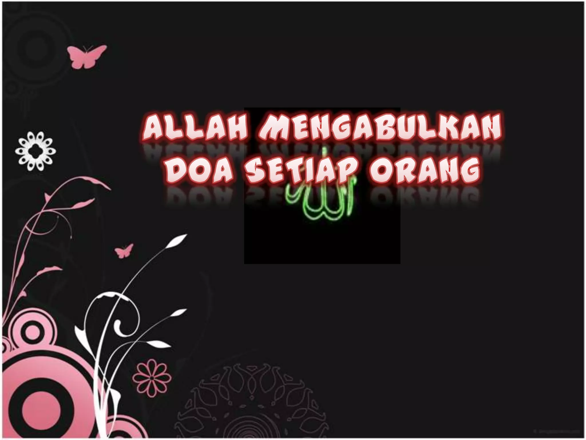Allah mengabulkan doa setiap orang | PPSX