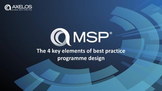 The 4 key elements of best practice programme design. | PPT
