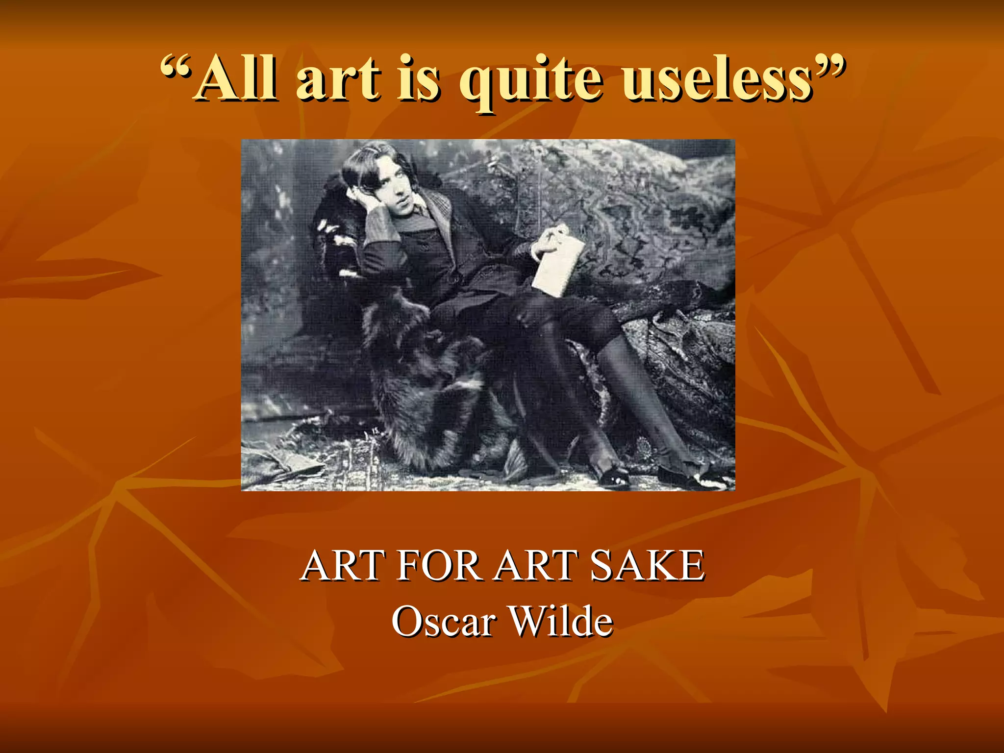 All Art Is Quite Useless2 | PPT