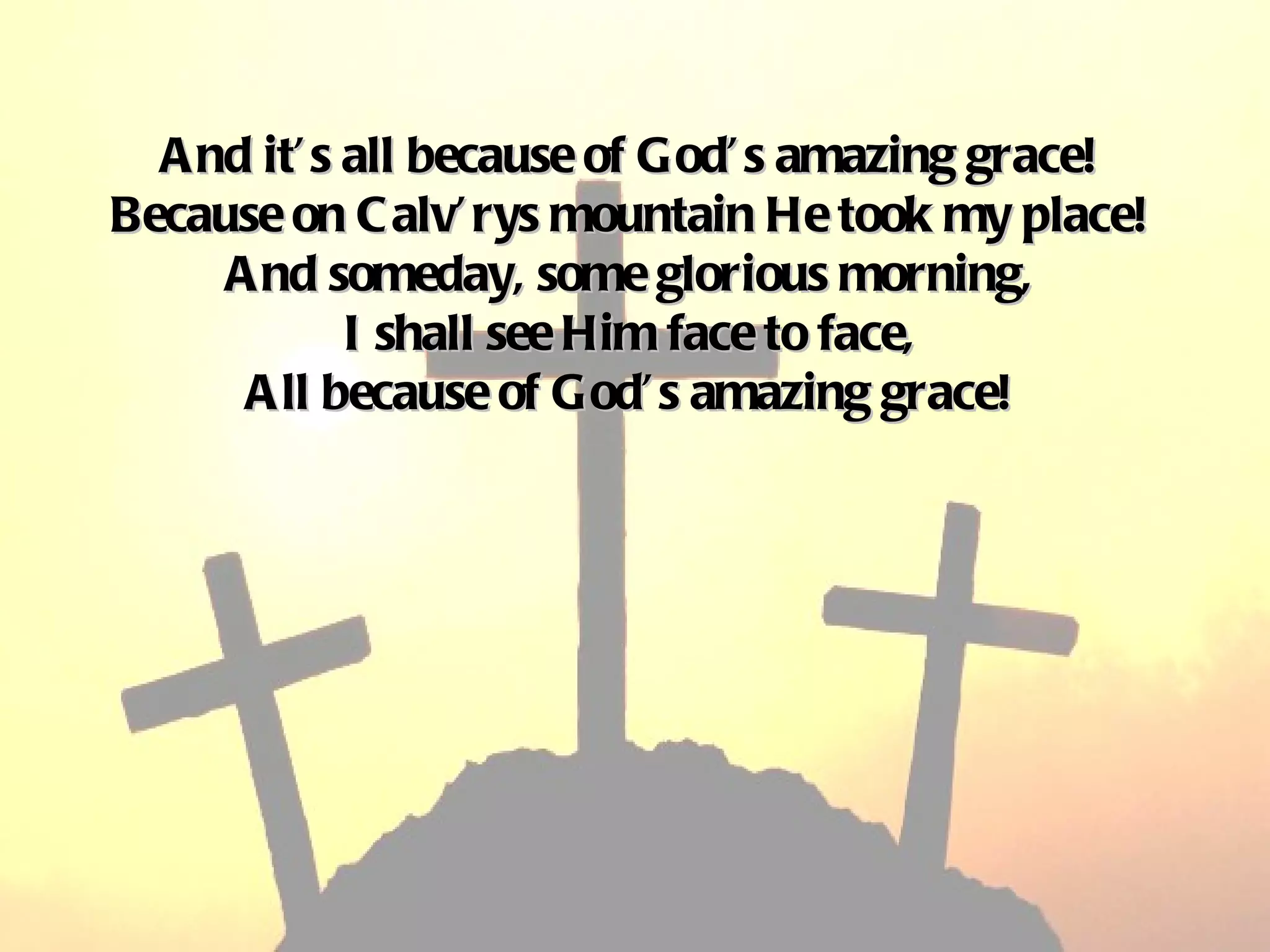 All because of god's amazing grace | PPT