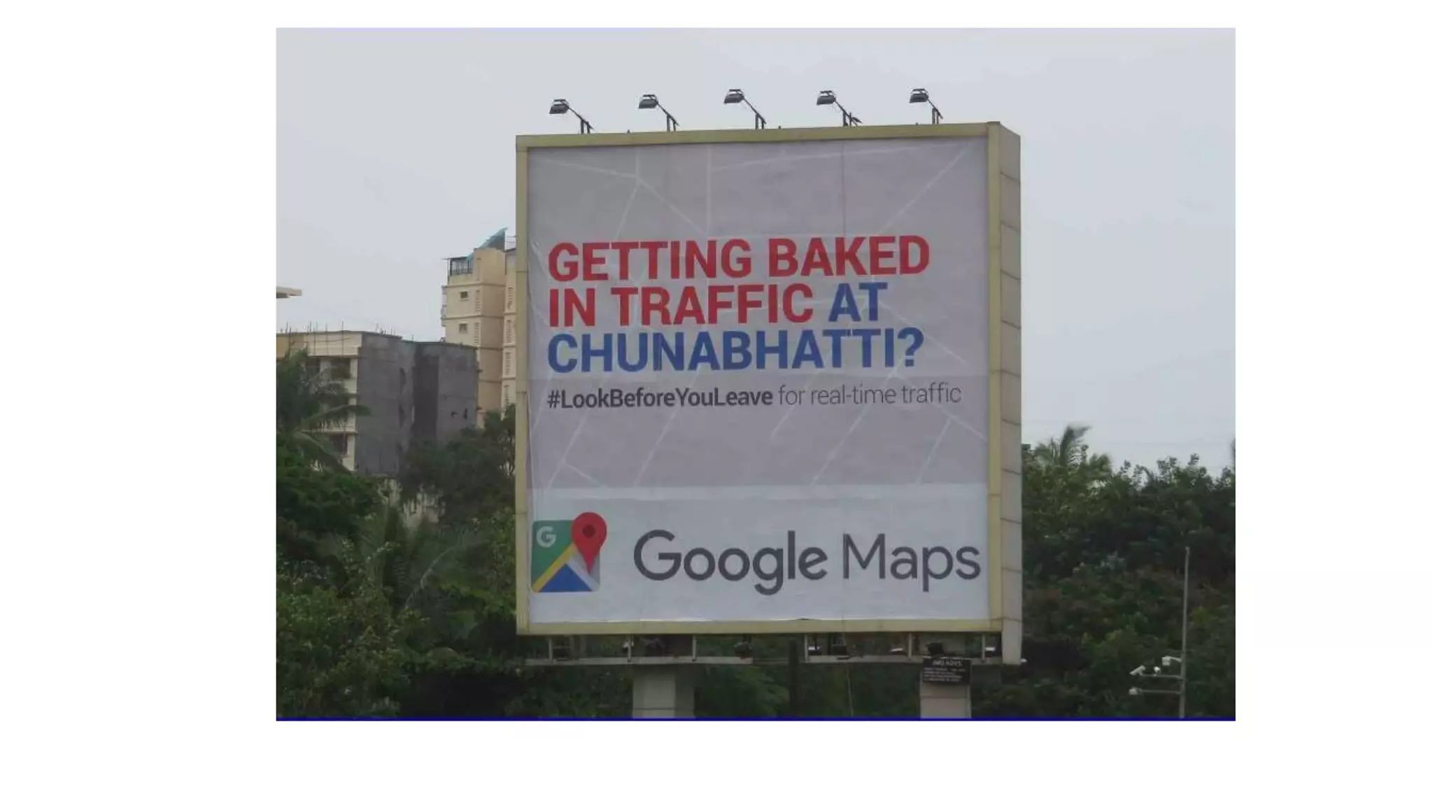Google Maps | #LookBeforeYouLeave OOH Campaign | PPTX