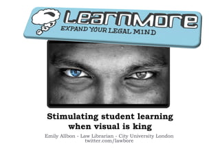 Allbon - Stimulating student learning when visual is king: Learnmore at ...