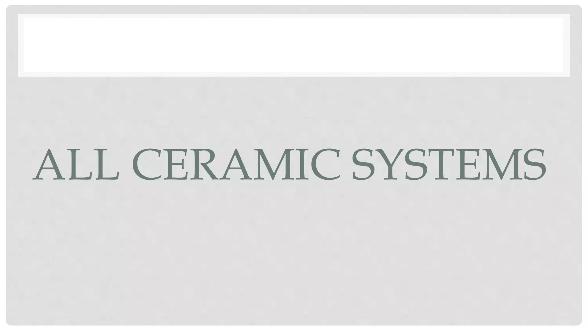 All ceramic restorations | PPTX