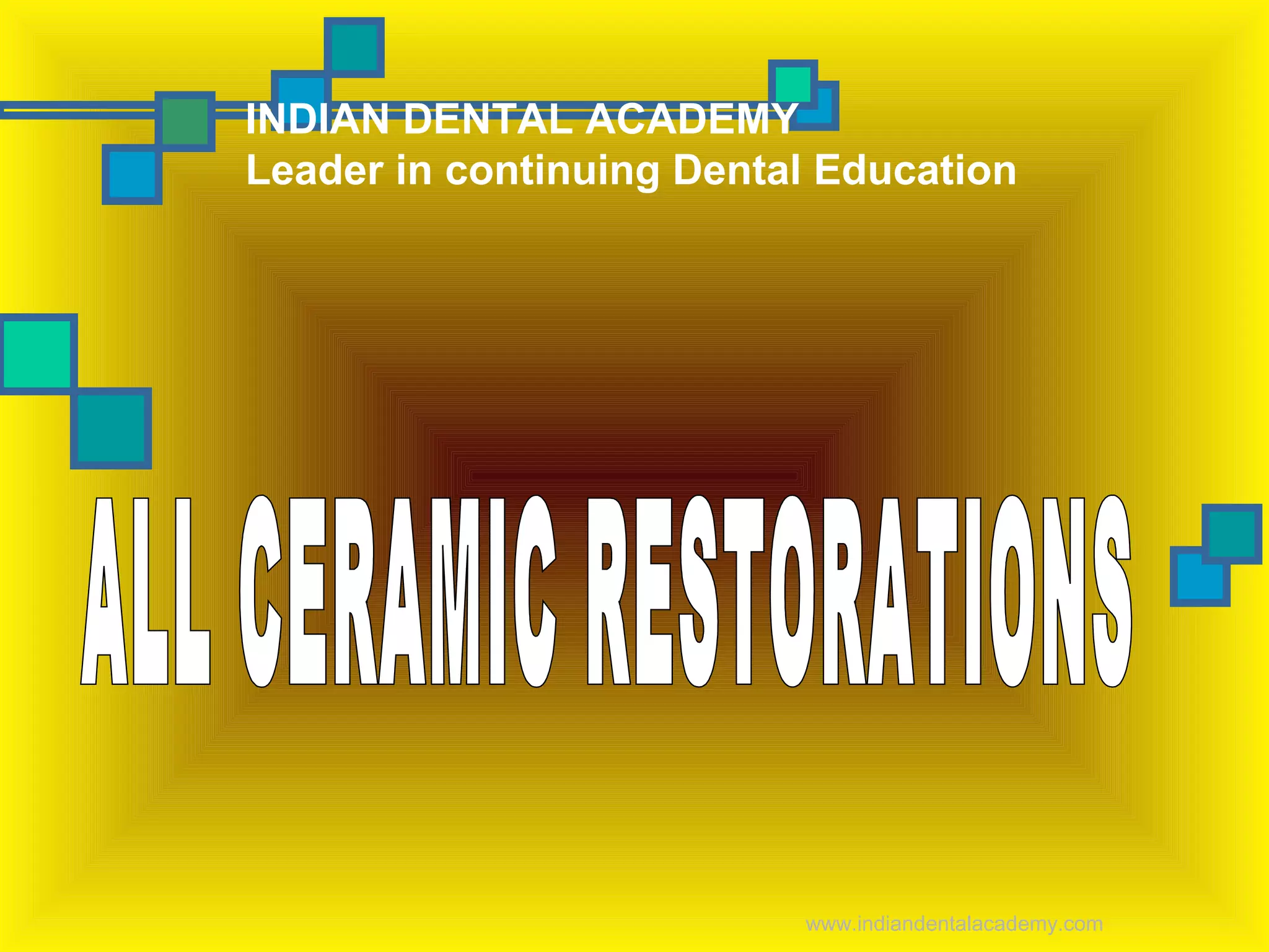 All dental ceramic restorations/cosmetic dentistry courses | PPT