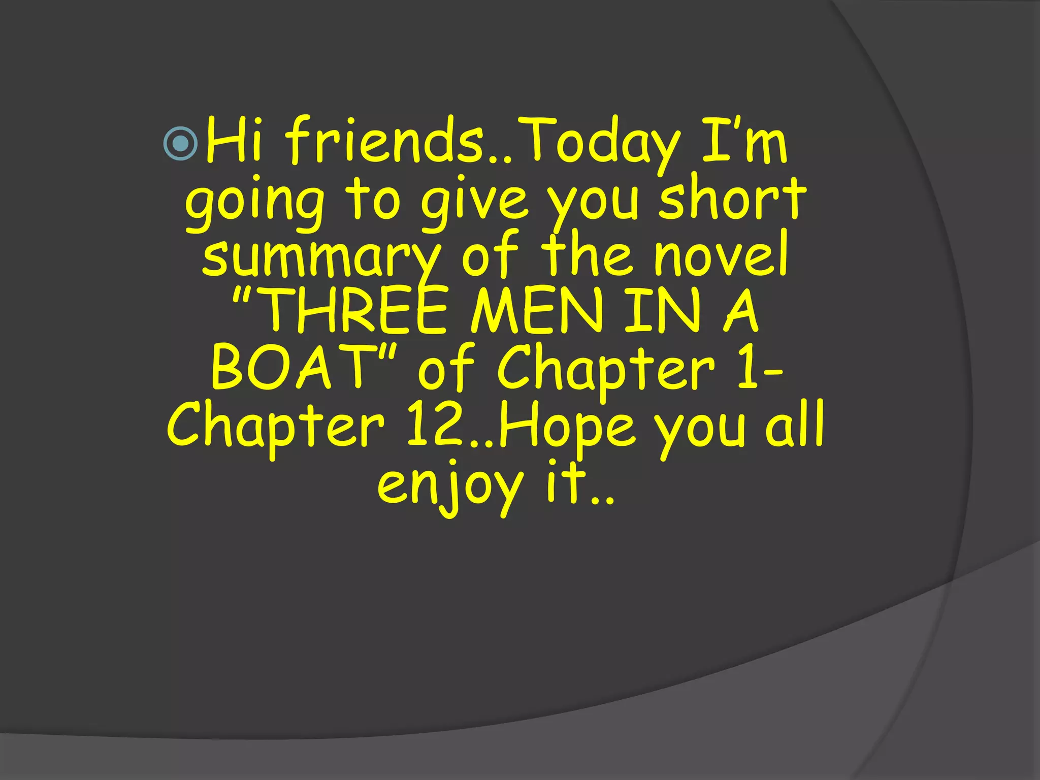 Three Men in a Boat Chapters 1 to 12 | PPTX