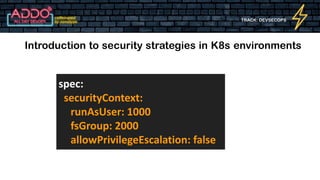 Evolution of security strategies in K8s environments- All day devops | PDF