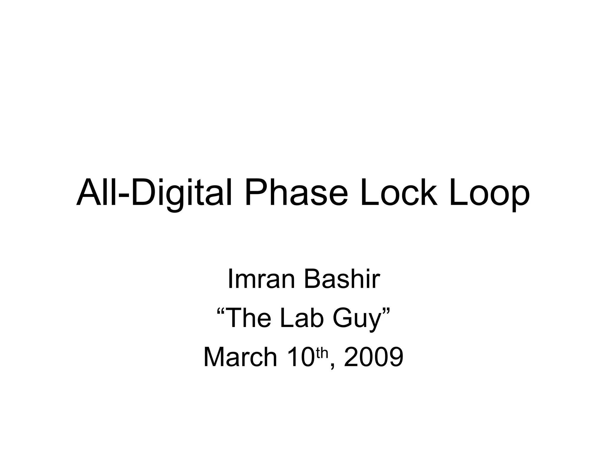 All Digital Phase Lock Loop 03 12 09 Ppt