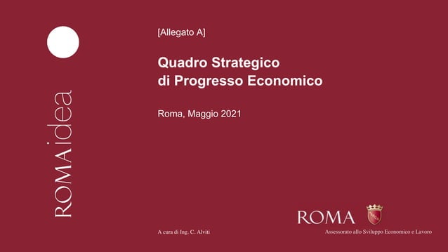 Quadro strategico e aree di progresso economico - Roma Capitale 2021 | PPT
