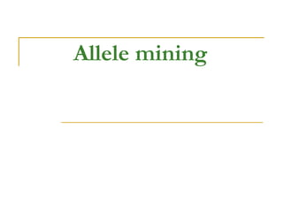 Allele mining-Utilization of PGR in plant breeding.ppt | Genetics | Science