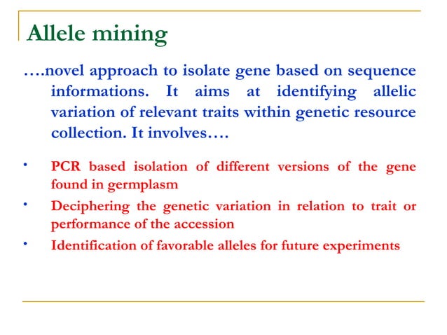Allele mining-Utilization of PGR in plant breeding.ppt | Genetics | Science