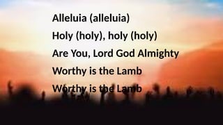 Alleluia,Alleluia, alleluia [Autosaved].pptx