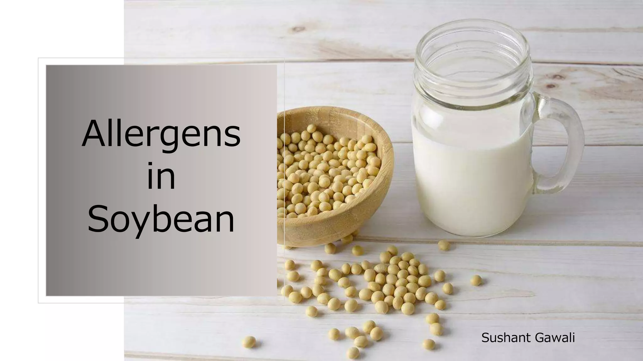 Allergens in Soybean | PPTX