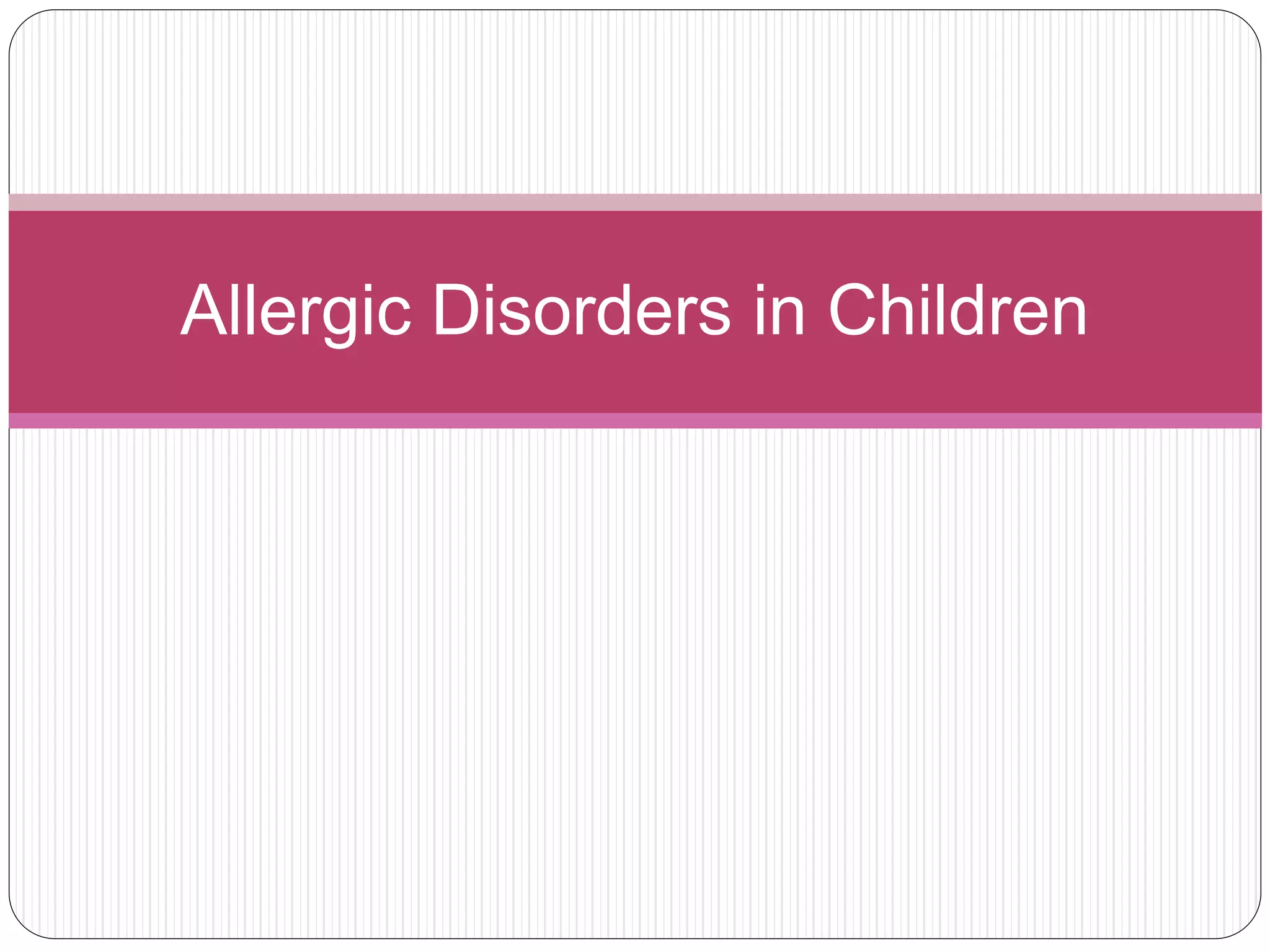 Allergic Disorders In Children | PPTX