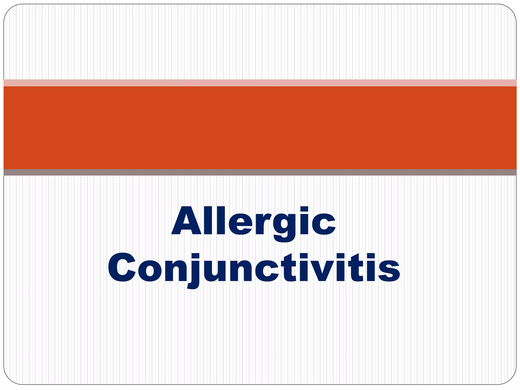 Allergic counjuctivitis | PPTX