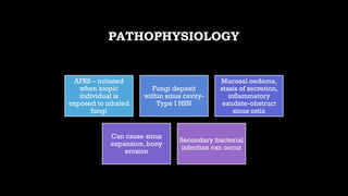 ALLERGIC FUNGAL RHINOSINUSITIS IN ENT.pptx