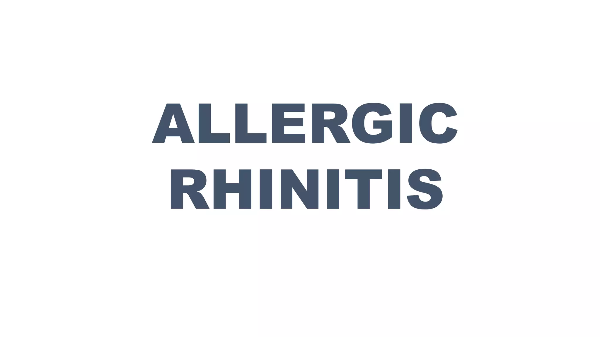 Allergic rhinitis symptoms signs treatment ent ppt | PPTX