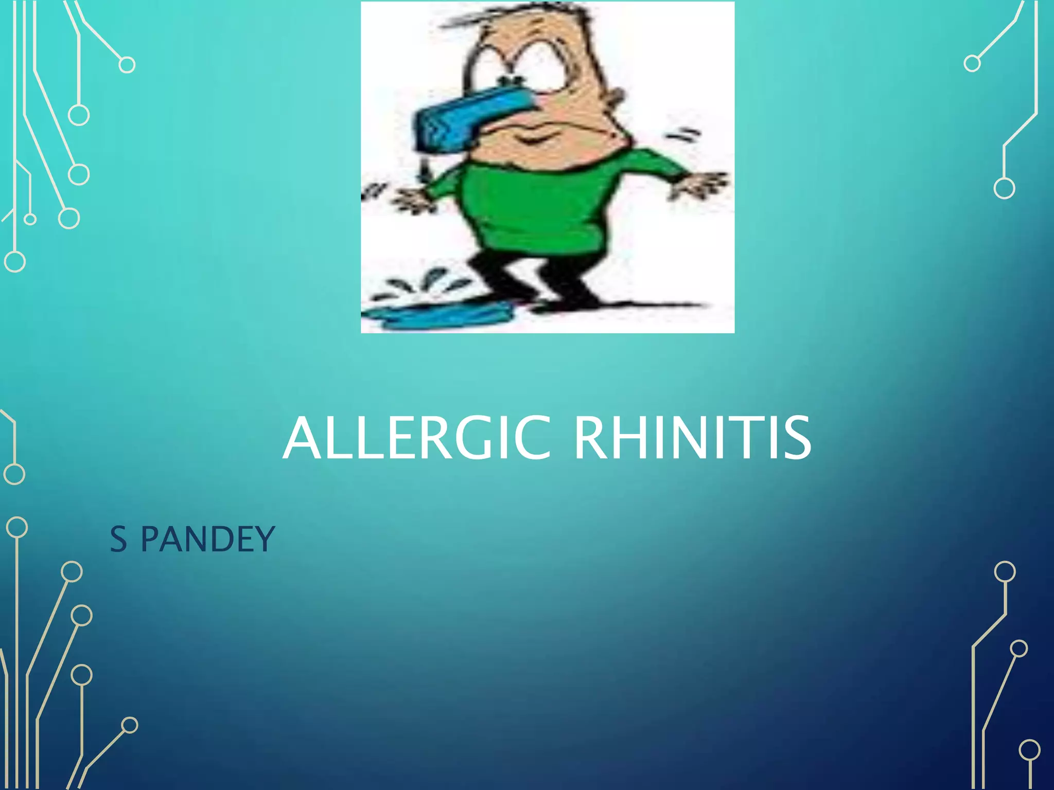 Allergic rhinitis - presentation | PPTX