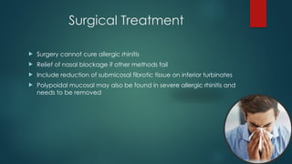 Allergic rhinitis is caused by allergens in the environment .pptx