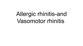 allergic rhinitis and vasomotor rhinitis | PPTX