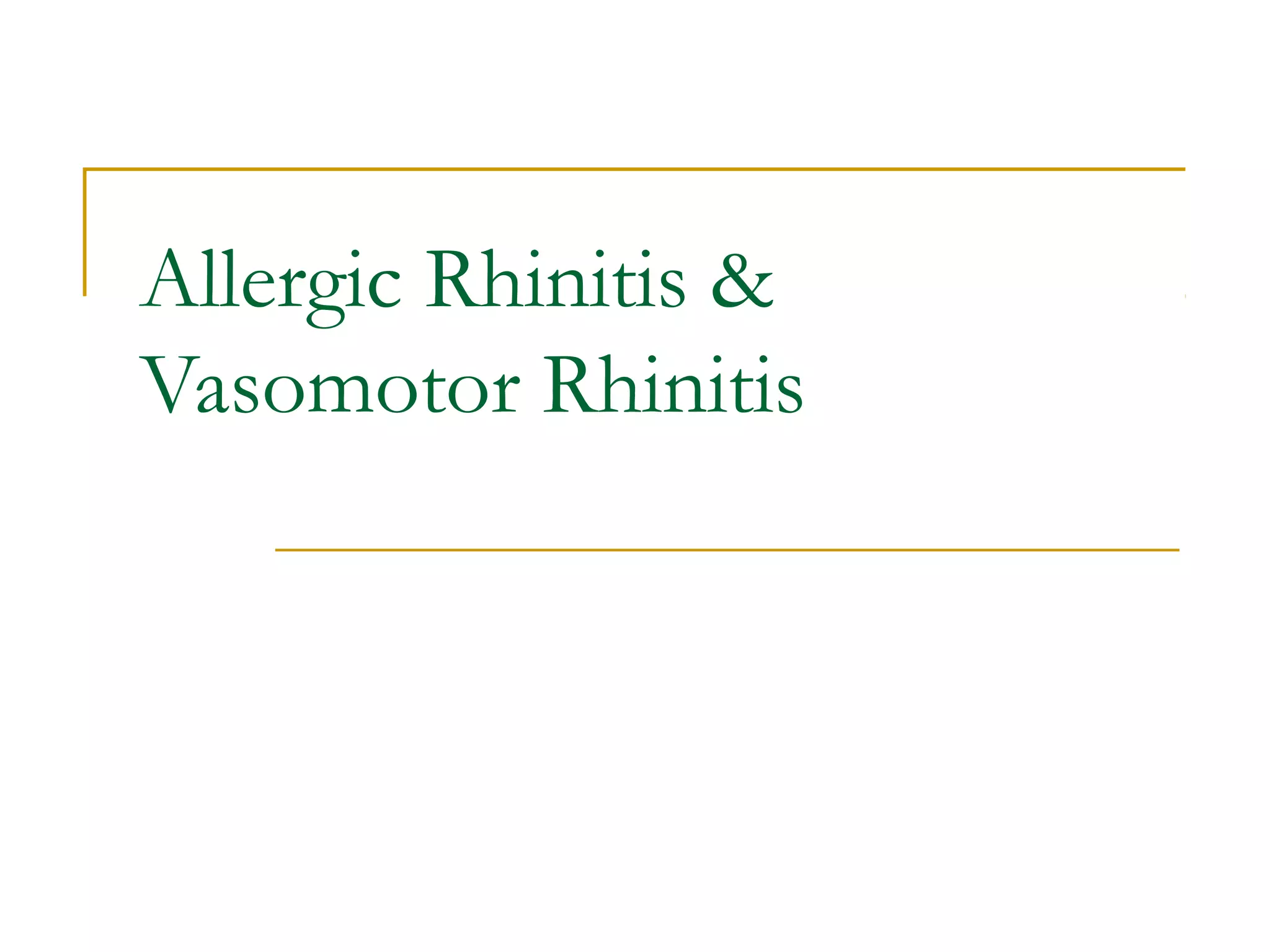 Allergic rhinitis & vasomotor rhinitis theory modified dr.bakshi-17.05.06