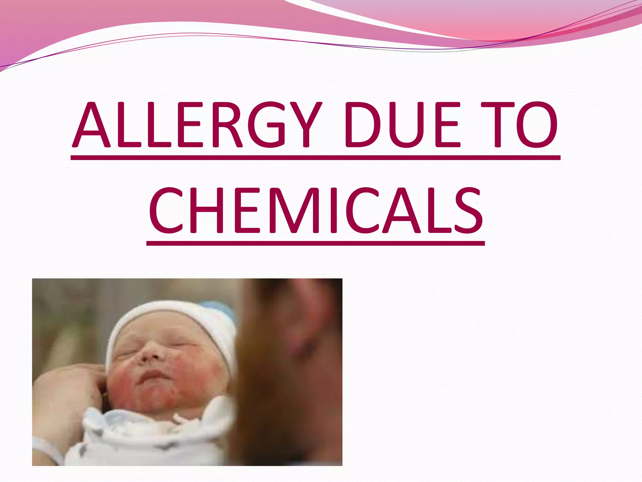 Allergies due to chemicals | PPTX