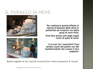 Allestimento vetrine invernali: 4 temi da usare | PPT