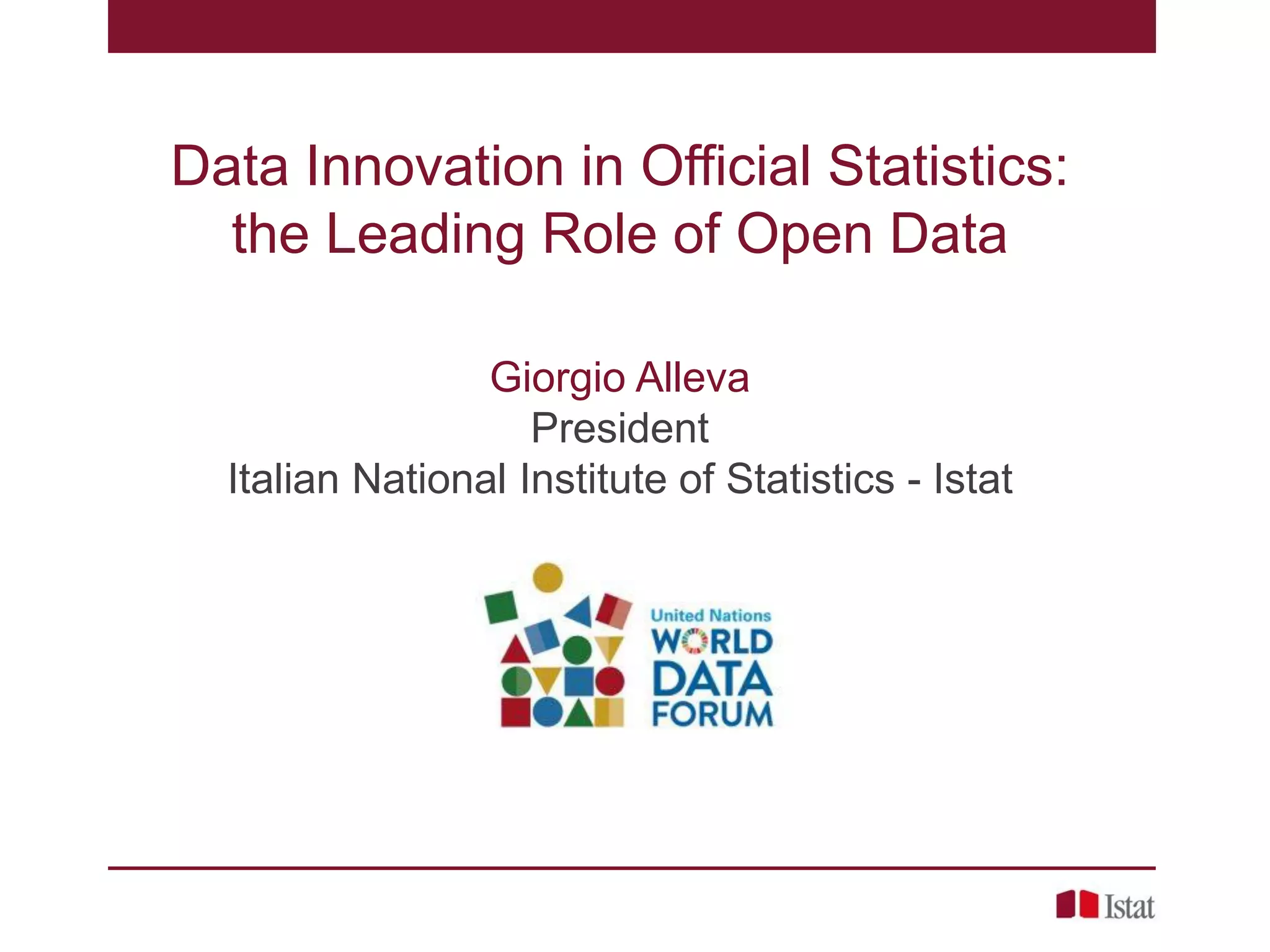 Giorgio Alleva, Data Innovation in Official Statistics: the Leading Role of Open Data | PDF