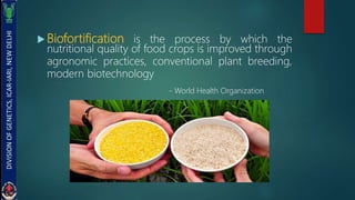 Alleviation of malnutrition through breeding and bio engineering ...