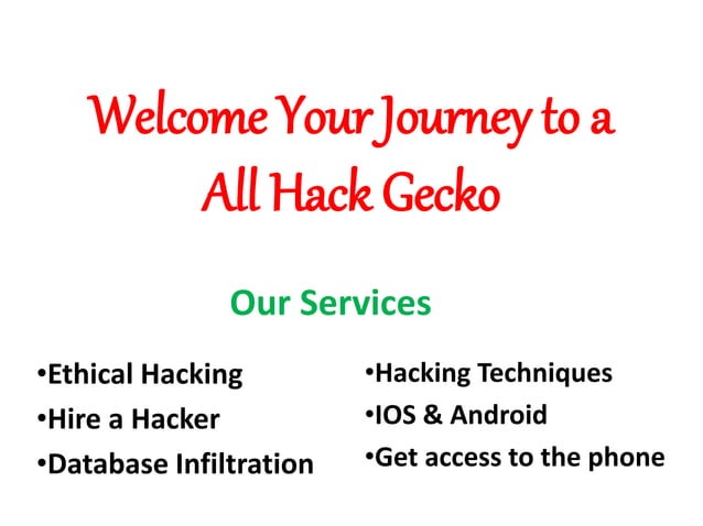 Welcome | Your Journey to a All Hack Gecko | PPT
