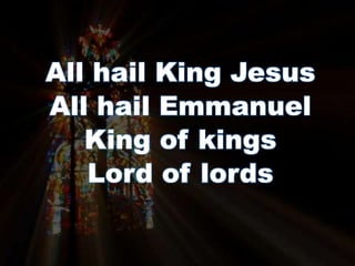 All Hail King Jesus | PPTX