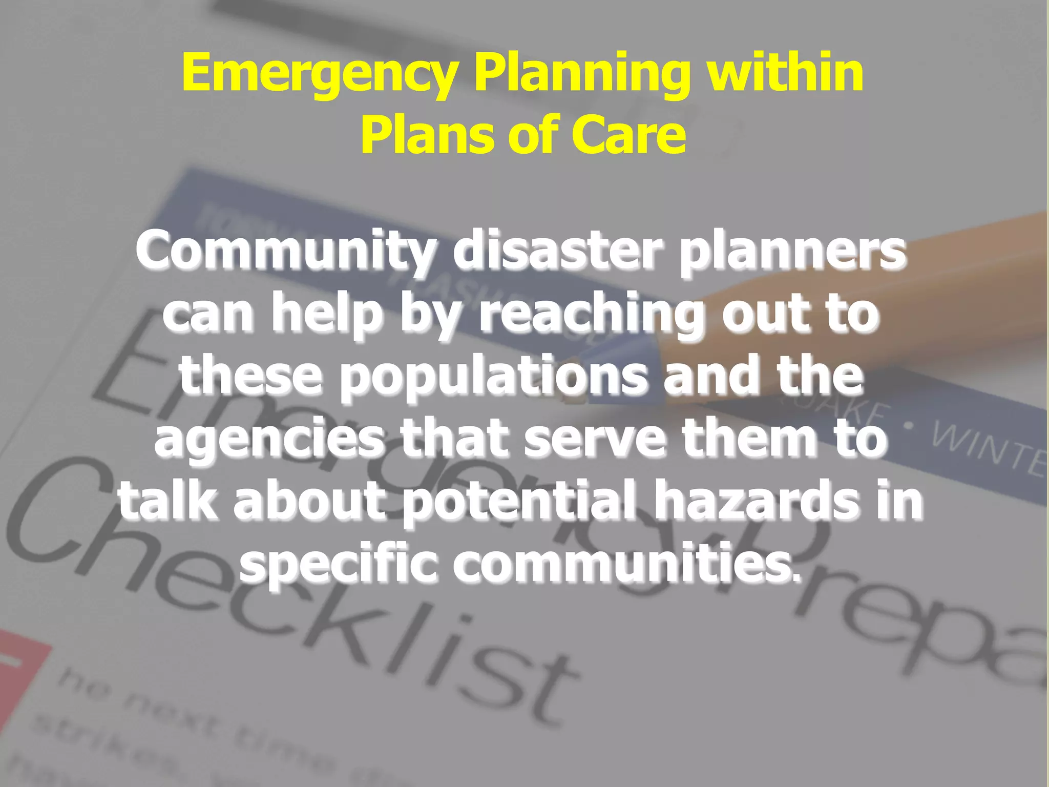 All hazards preparedness and planning for people with health needs and ...