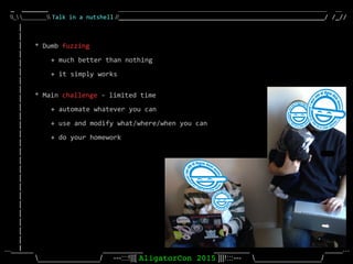 Fuzzing Challenges - AlligatorCon | PDF