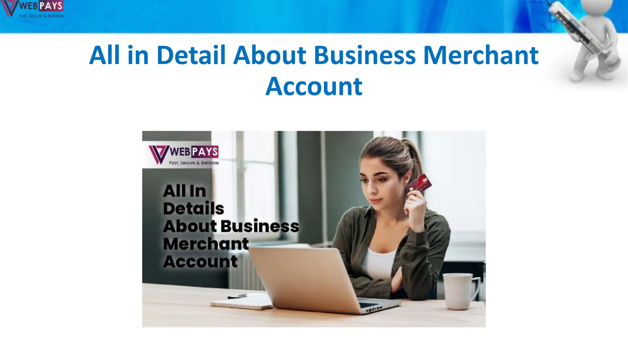 All in Detail About Business Merchant Account | PPT
