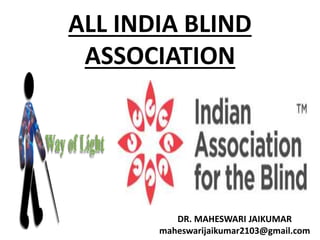 ALL INDIA BLIND ASSOCIATION | PPTX