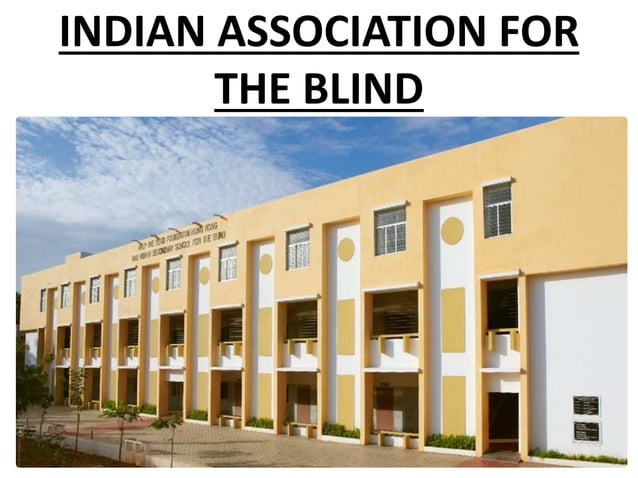 ALL INDIA BLIND ASSOCIATION | PPTX | Eye and Vision Conditions ...