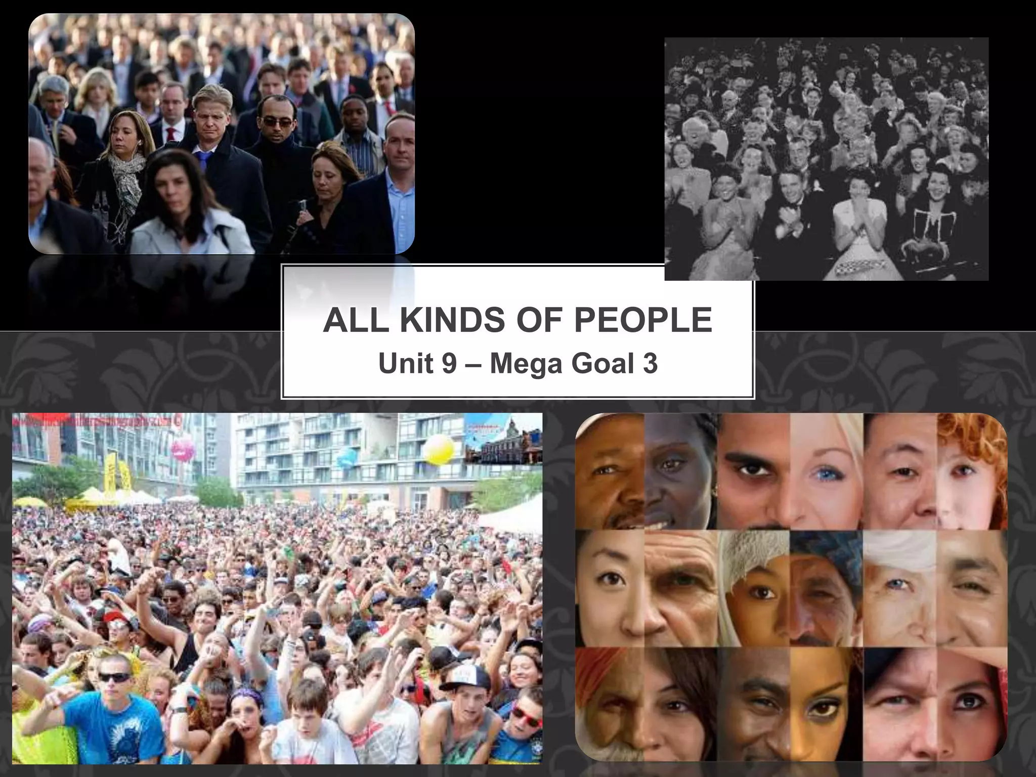 All kinds of people: Mega Goal 3 - Unit 9 | PPTX
