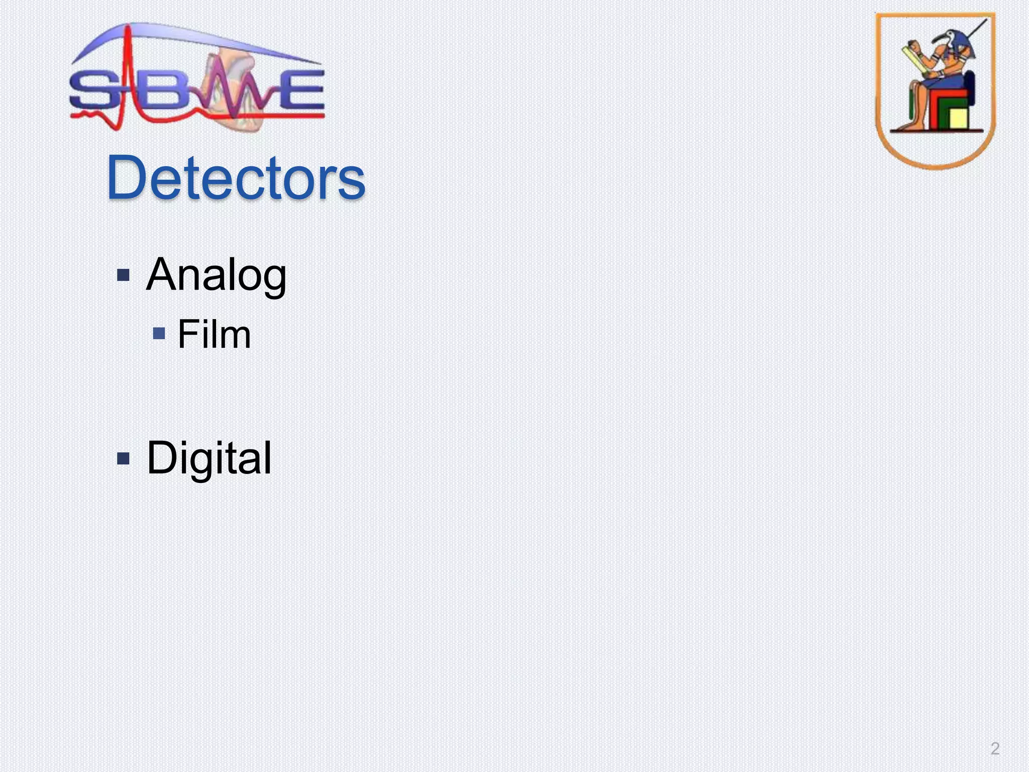Medical Equipment lec 8 Radiography detectors | PPTX