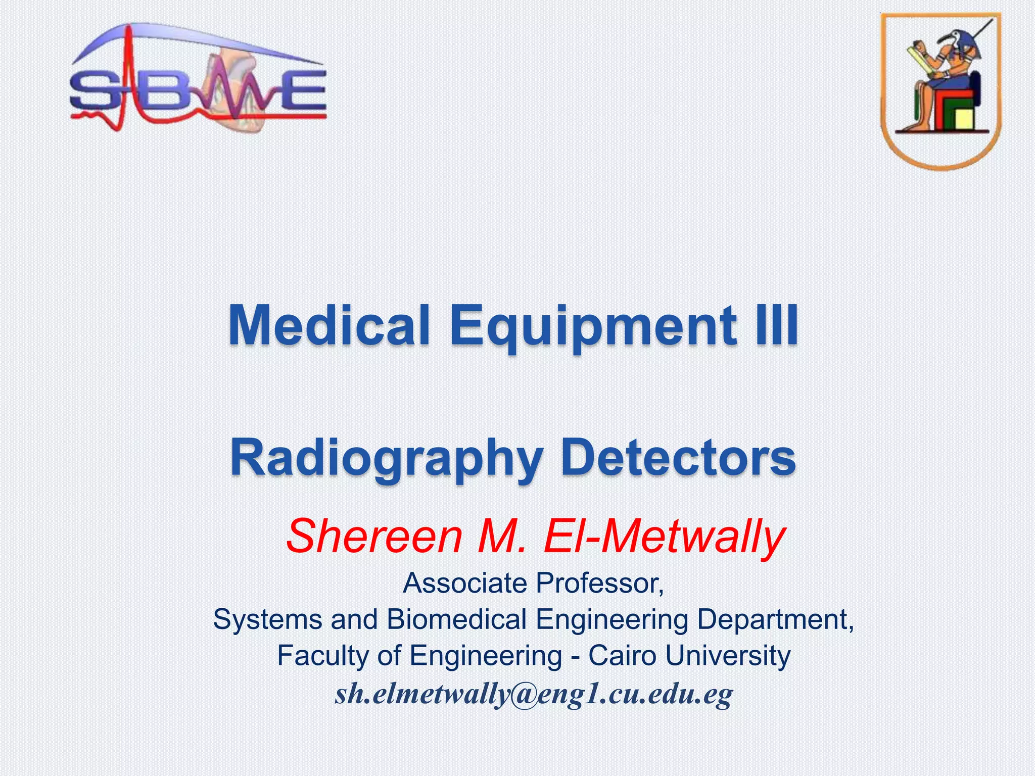Medical Equipment lec 8 Radiography detectors | PPT