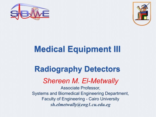Medical Equipment lec 8 Radiography detectors | PPTX
