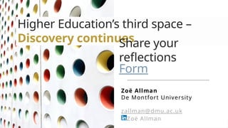 Higher Education's third space by Zoe Allman | PPT