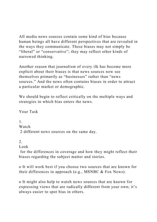 All media news sources contain some kind of bias because human b.docx