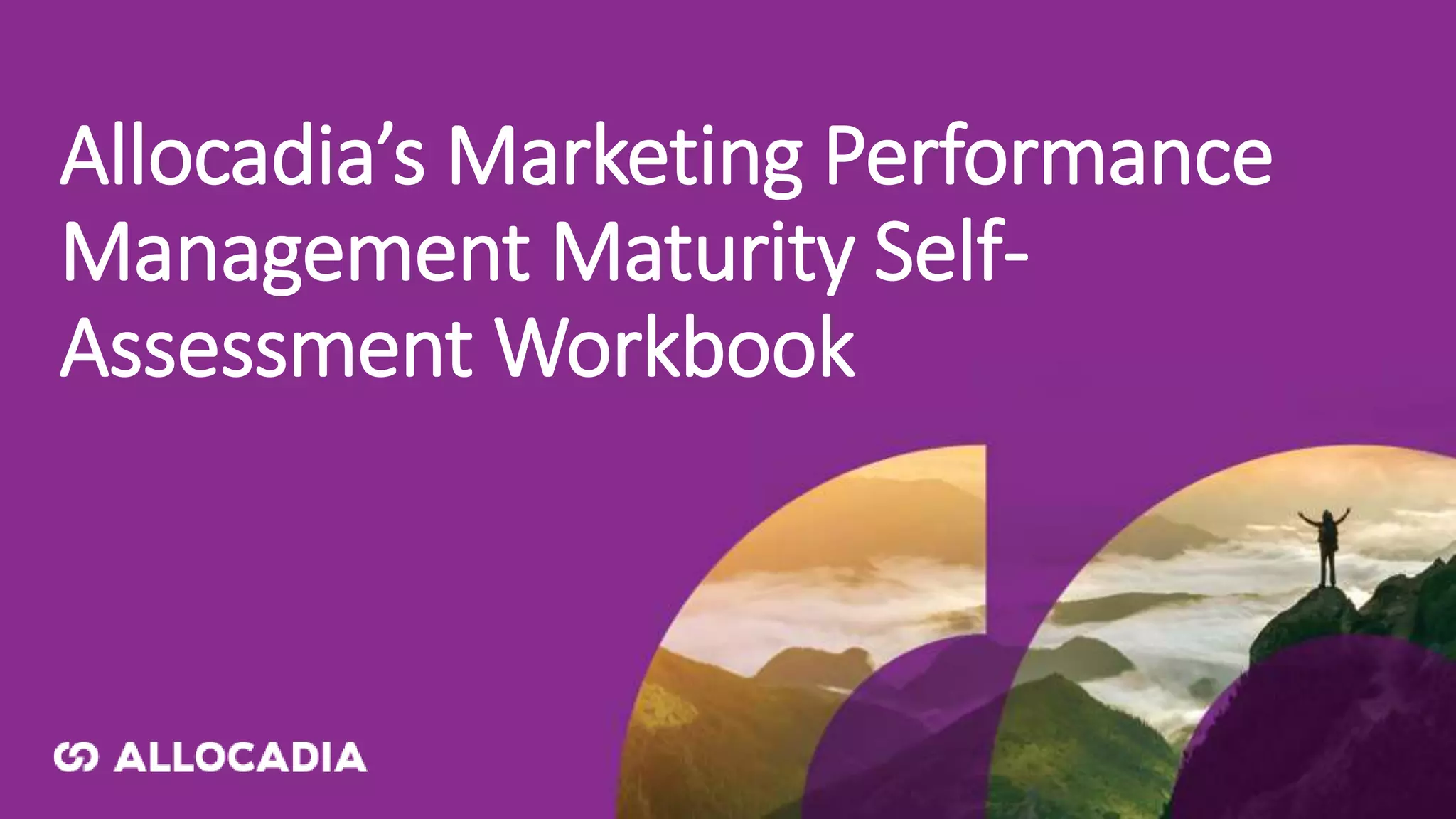 Allocadia's Marketing Performance Management Maturity Self-Assessment ...