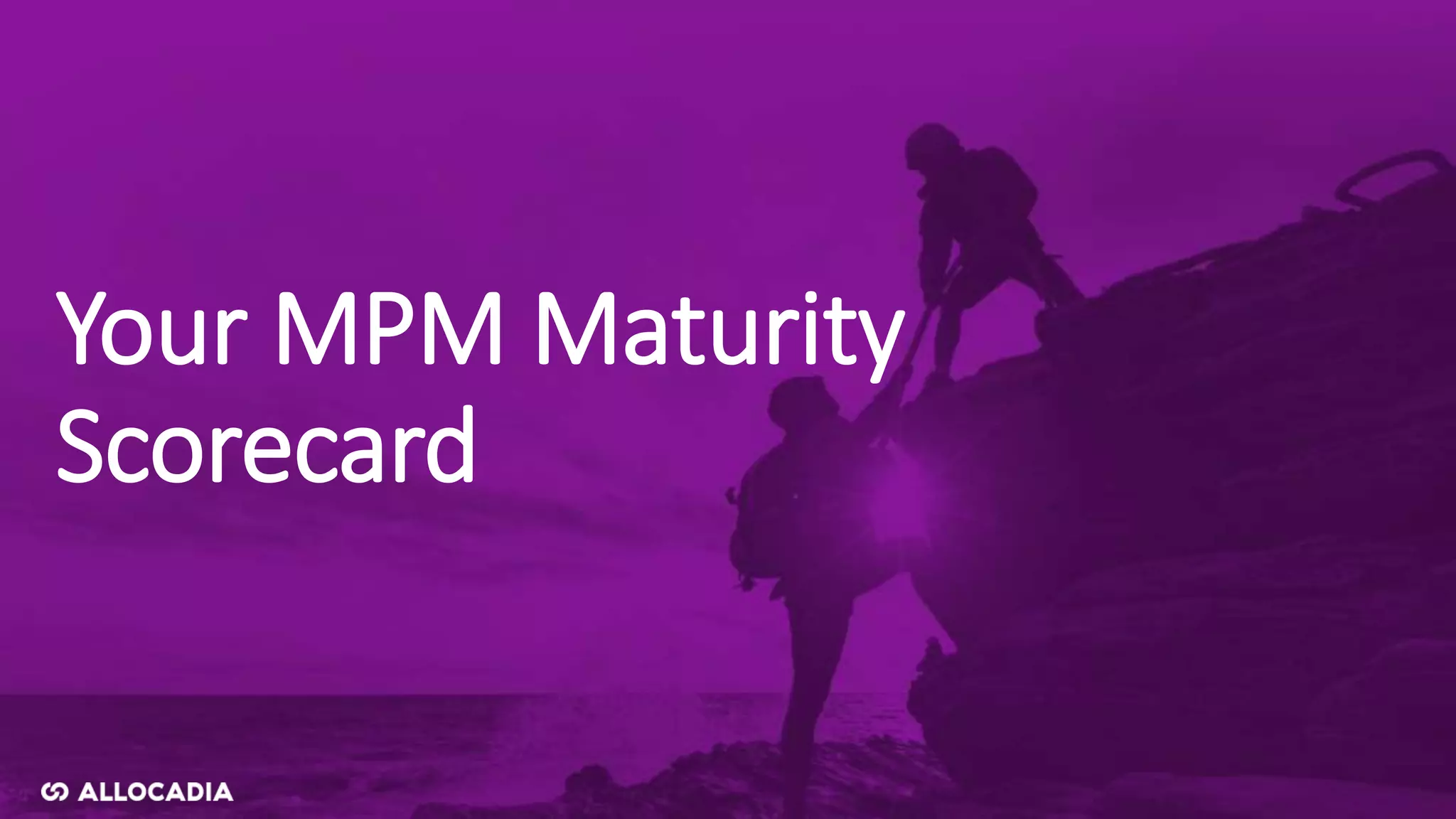 Allocadia's Marketing Performance Management Maturity Self-Assessment ...