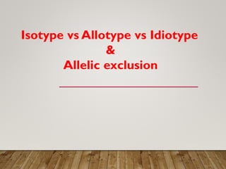 allo,idio,isotype of Ab.pdf immunoglobulin allotypes | PPT