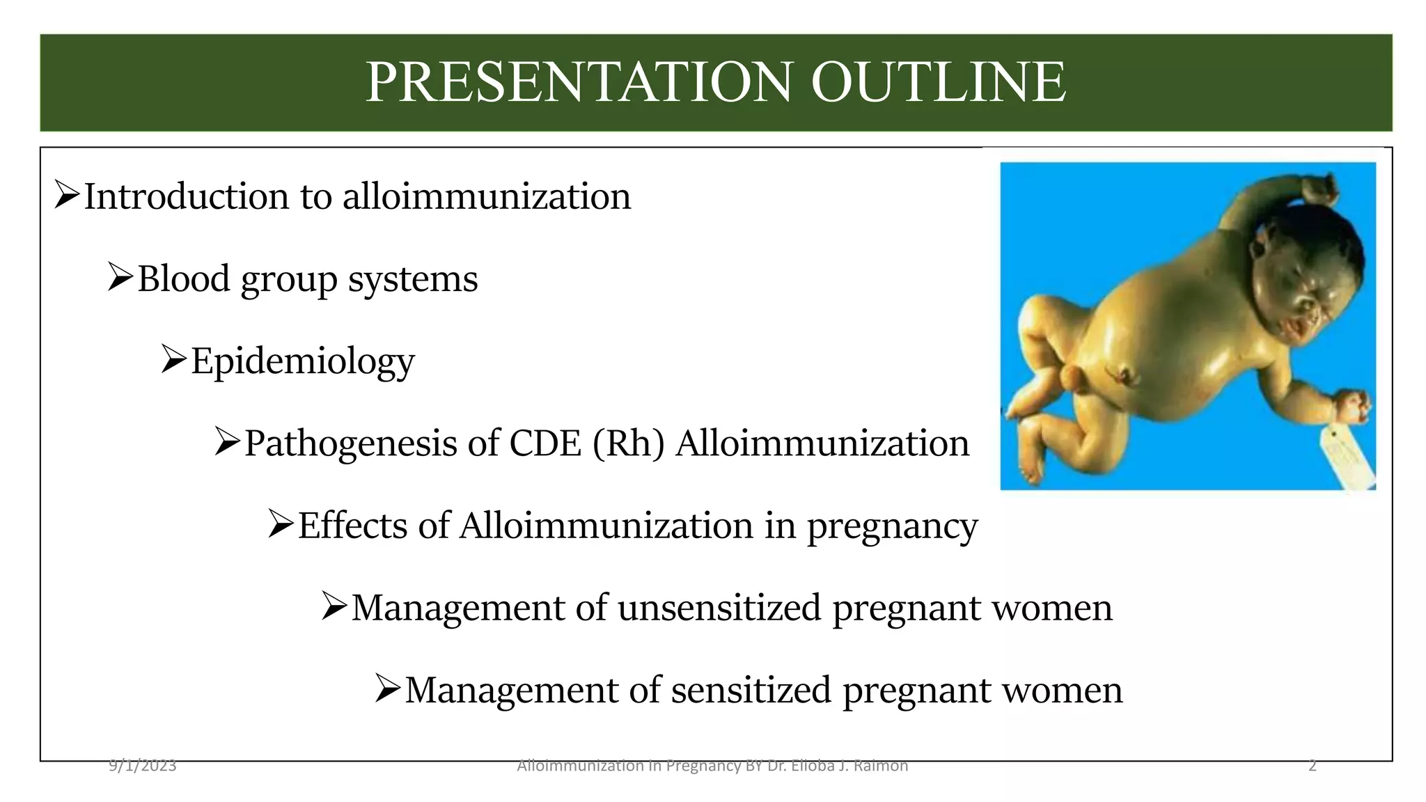 ALLOIMMUNIZATION IN PREGNANCY BY DR. ELIOBA J. RAIMON 2023 | PPTX