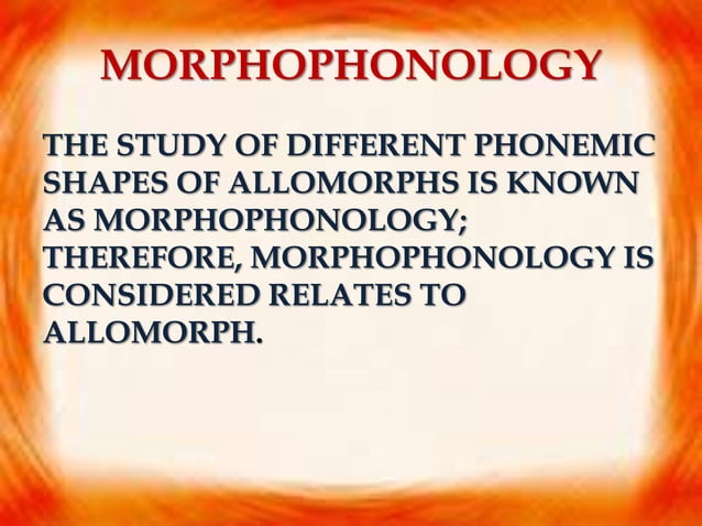 allomorph and morphology | PPTX